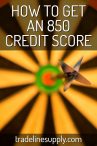 How to Get an 850 Credit Score [Infographic] | Tradeline Supply Company ...