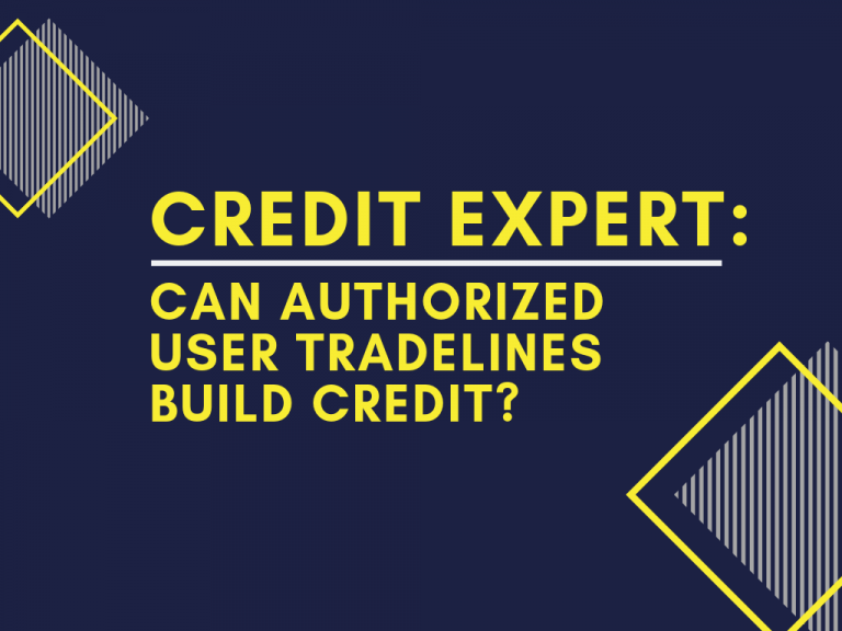Credit Expert: Can Authorized User Tradelines Be Used to Build Credit ...