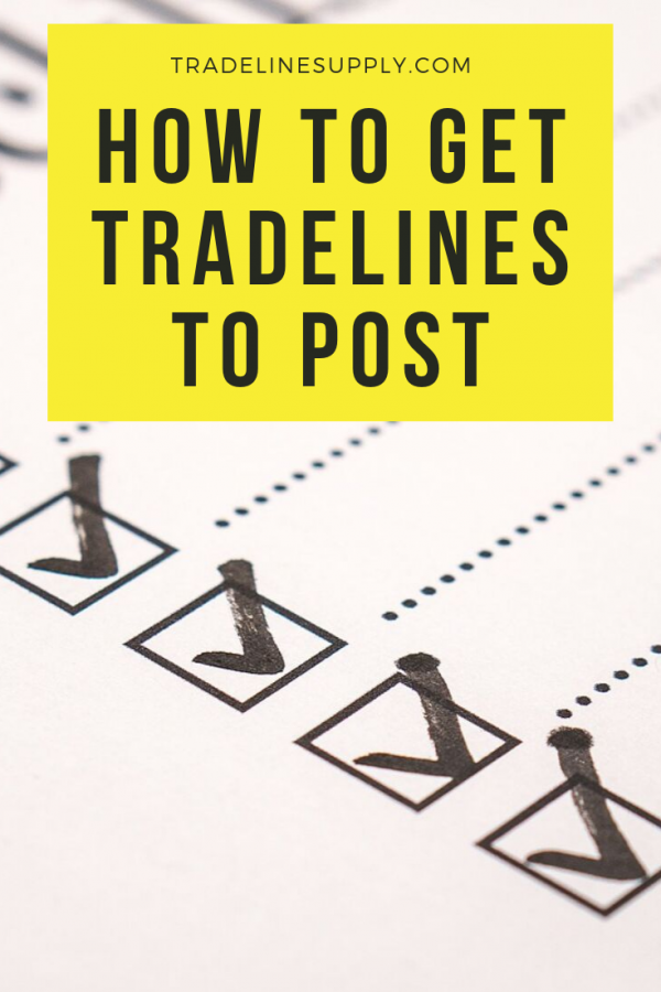 How to Get Tradelines to Post Onto Your Credit Reports