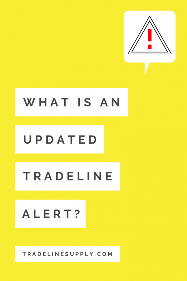 What Is an Updated Tradeline Alert? | TradelineSupply.com