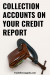 Credit Report Collection Accounts—The Ultimate Guide