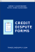 Which Forms Are Used to Complete the Credit Dispute Process?