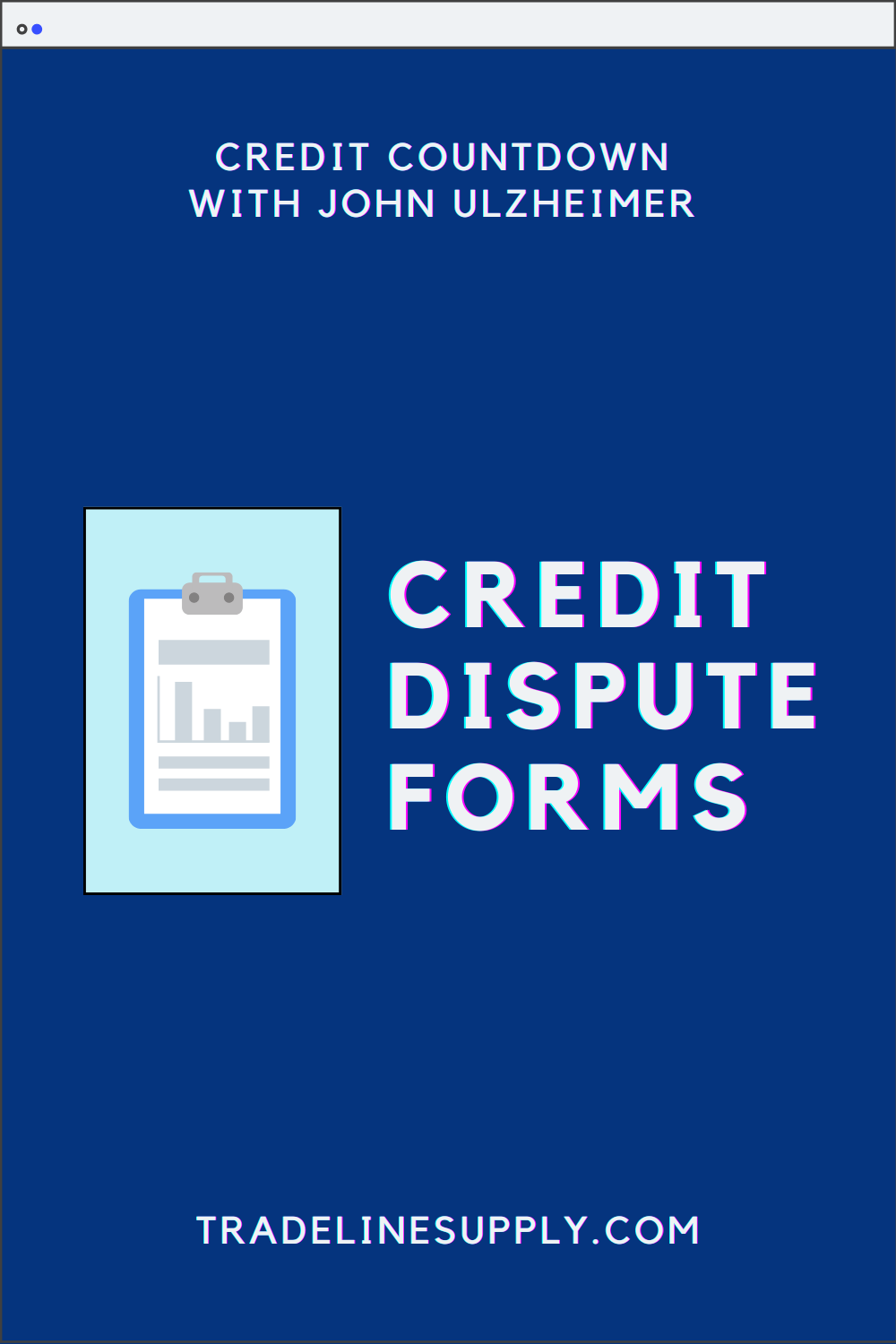 Which Forms Are Used to Complete the Credit Dispute Process?