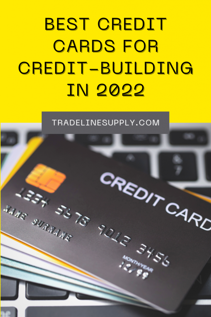Credit Card Credit-Building—The 2022 Best for Credit Building