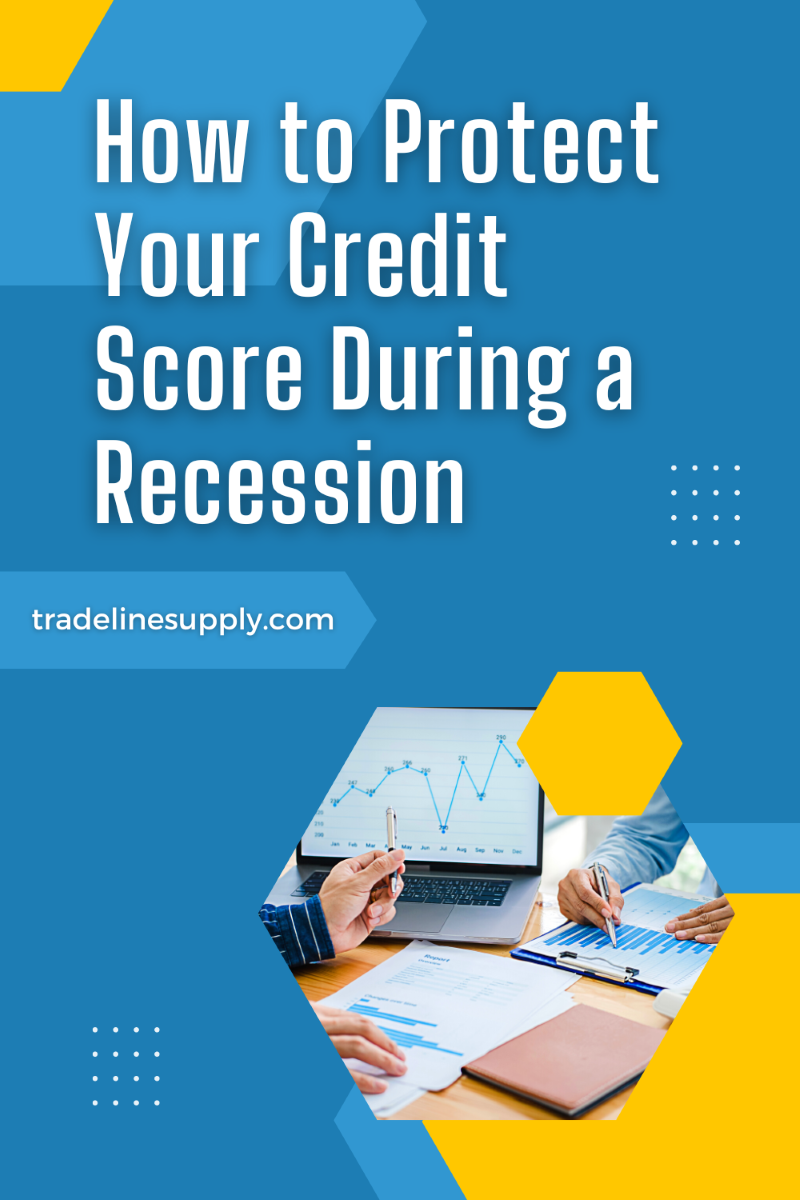 How To Protect Your Credit Score During A Recession how-to-protect-your-credit-score-during-a-recession