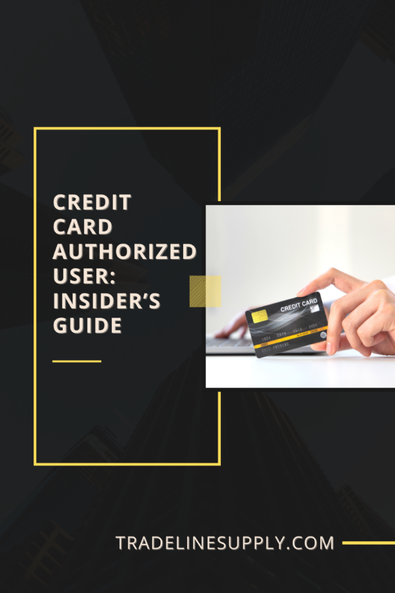 Authorized User on Credit Card—Insider’s Guide | Tradeline Supply ...