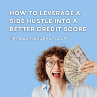 How to Leverage a Side Hustle Into a Better Credit Score