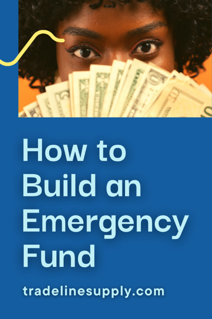 How to Build an Emergency Fund | Tradeline Supply Company, LLC