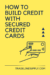 How to Build Credit with Secured Credit Cards | Tradeline Supply ...