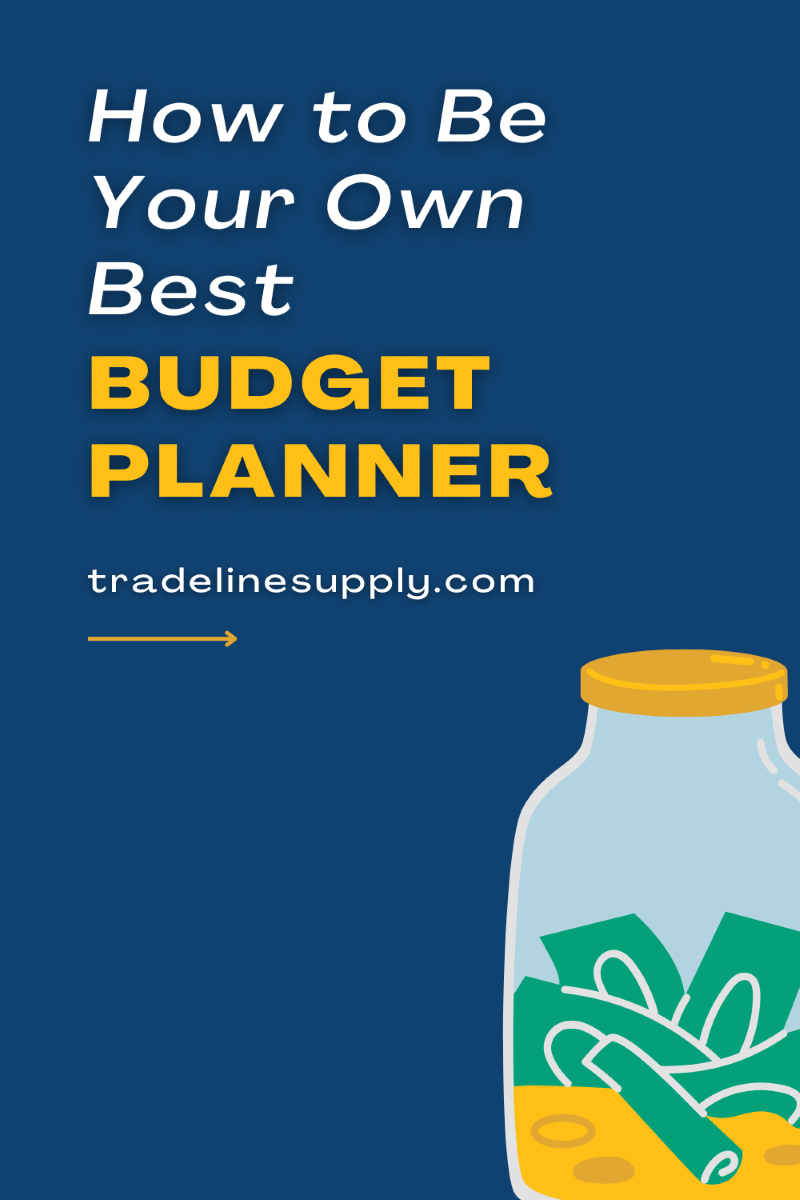 How to Be Your Own Best Budget Planner | Tradeline Supply Company, LLC