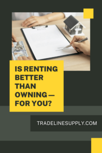 Is Renting Better Than Owning—for You? How to Win in the Housing Market
